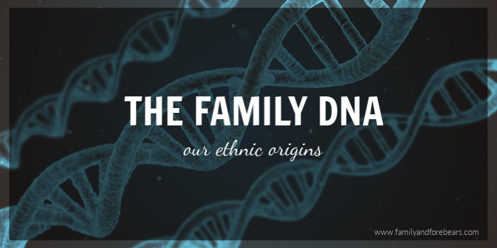 This is our DNA story... - Family and Forebears