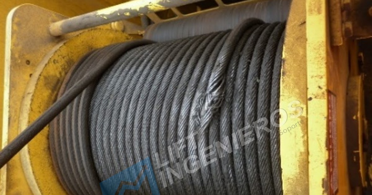 LIFT INGENIEROS - BLOG: CABLES DE ACERO - Capitulo 3: Fallas
