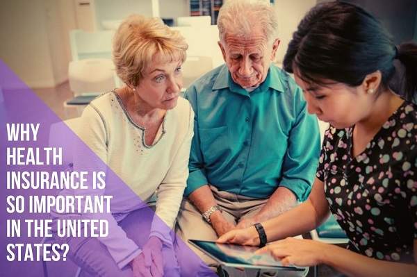 Why health insurance is so important in the United States?