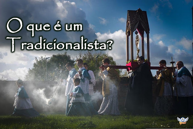 AFINAL, O QUE É UM TRADICIONALISTA? - Deus Vult!
