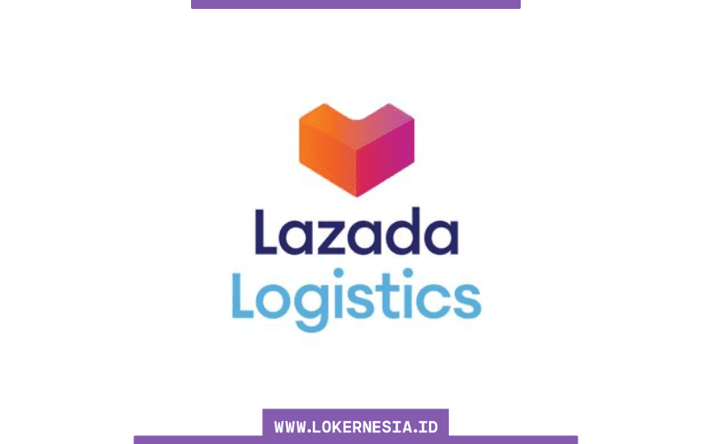 Lowongan Kerja Lazada Express Seluruh Indonesia 2021 - Lokernesia.id