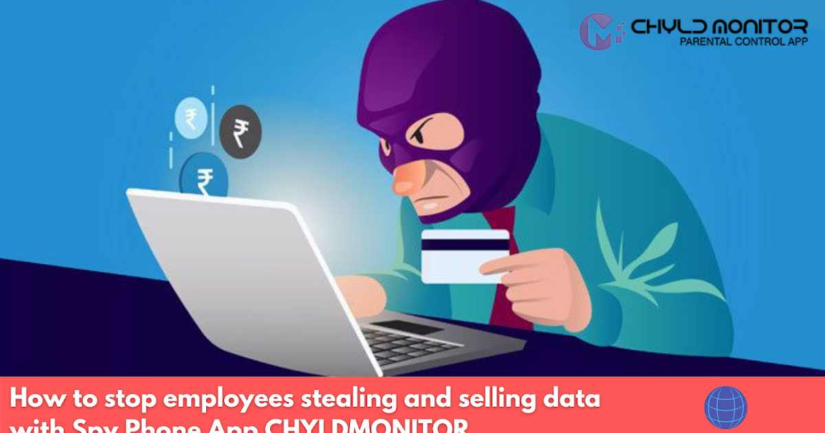 How to stop employees stealing and selling data with Spy Phone App ...