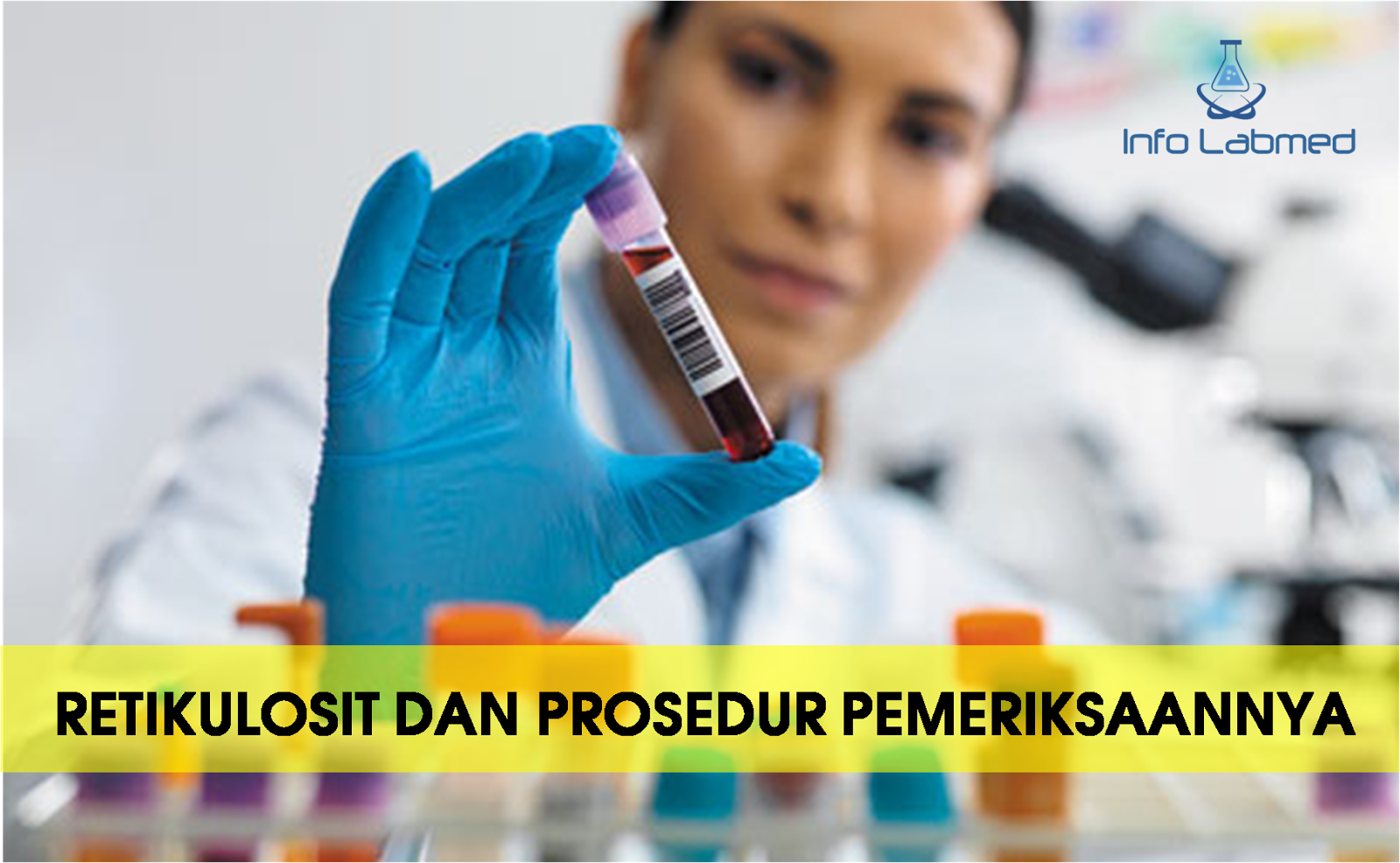 Retikulosit Dan Prosedur Pemeriksaannya | Seri Edukasi Laboratorium Medis