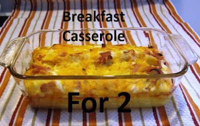 Cooking at Café D: Breakfast Casserole - For Two!