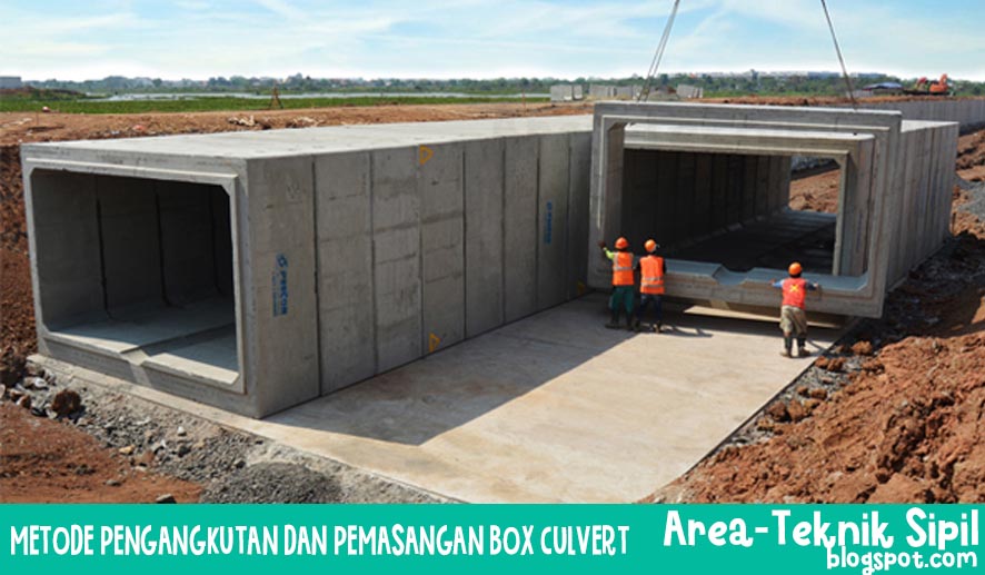 Metode Pengangkutan dan Pemasangan Box Culvert ~ Area TEKNIK SIPIL