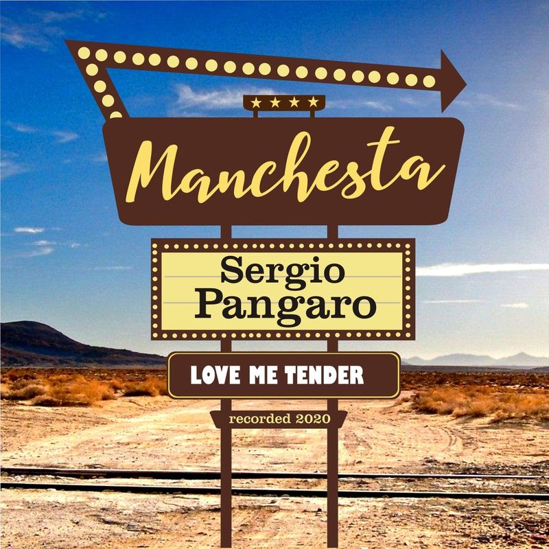 MANCHESTA & SERGIO PÁNGARO - Love me tender (2020) | Your Musical ...
