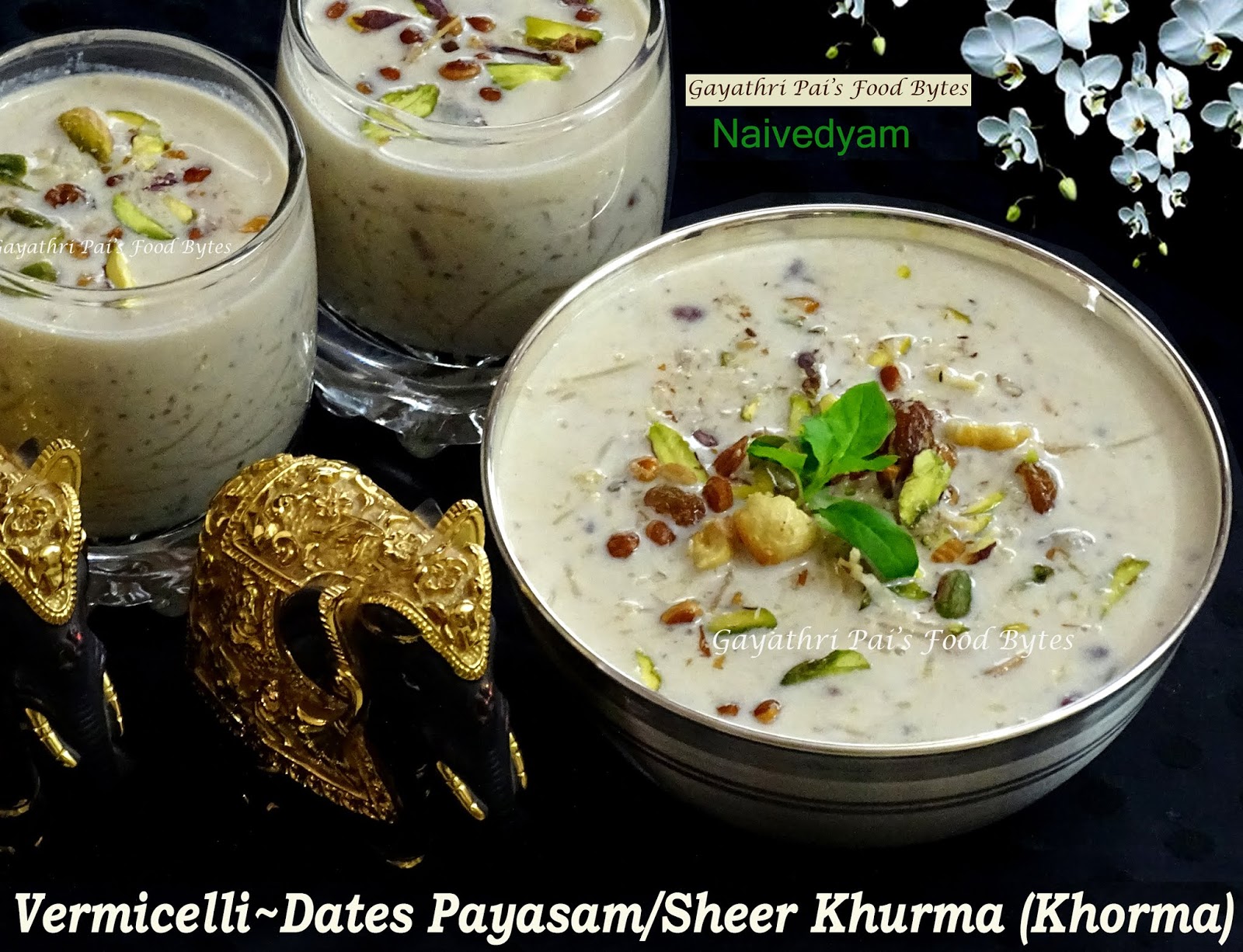 Gayathri Pai's Food Bytes: Vermicelli (Shavige)~Dates Payasam/ Sheer ...