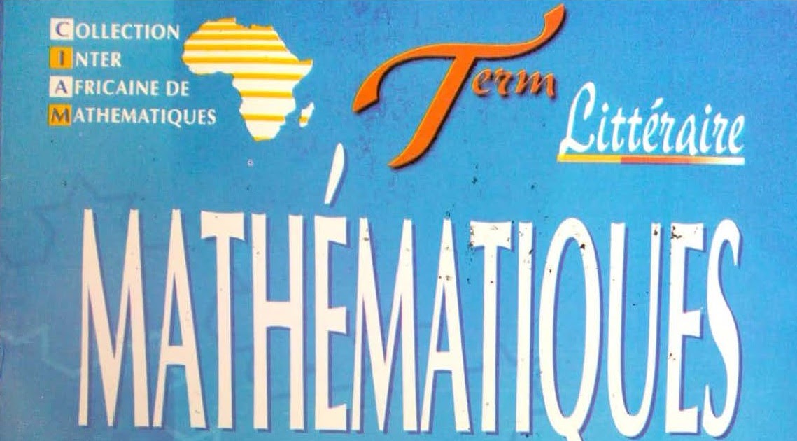 Mathématiques CIAM Terminale L (Littéraire) | Biblio-Sciences