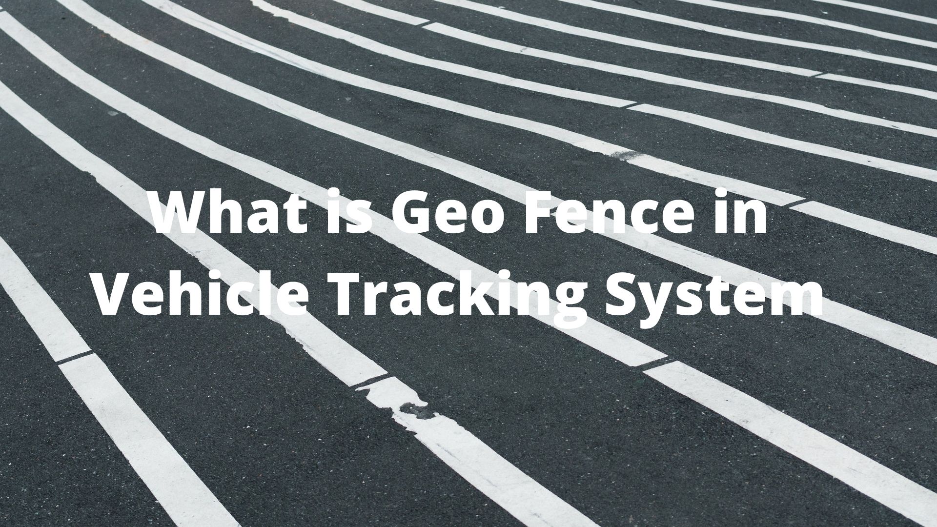 Tech In Bangaldesh: What is Geo Fence in Vehicle Tracking System