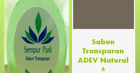 Sabun Transparan ADEV Natural dan Jasa Maklon Sabun PT. ANI ...