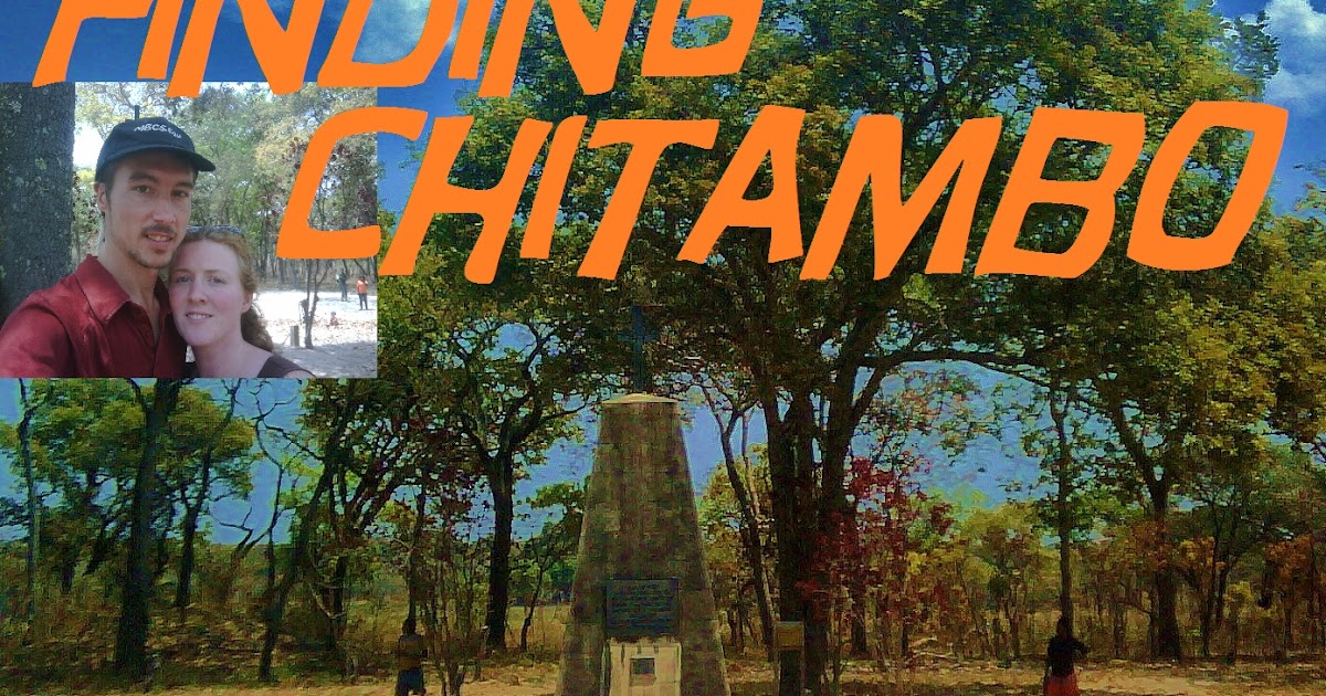 TheSpeedyz.com: Trip To Find Where Livingstone's Heart Was Buried ...