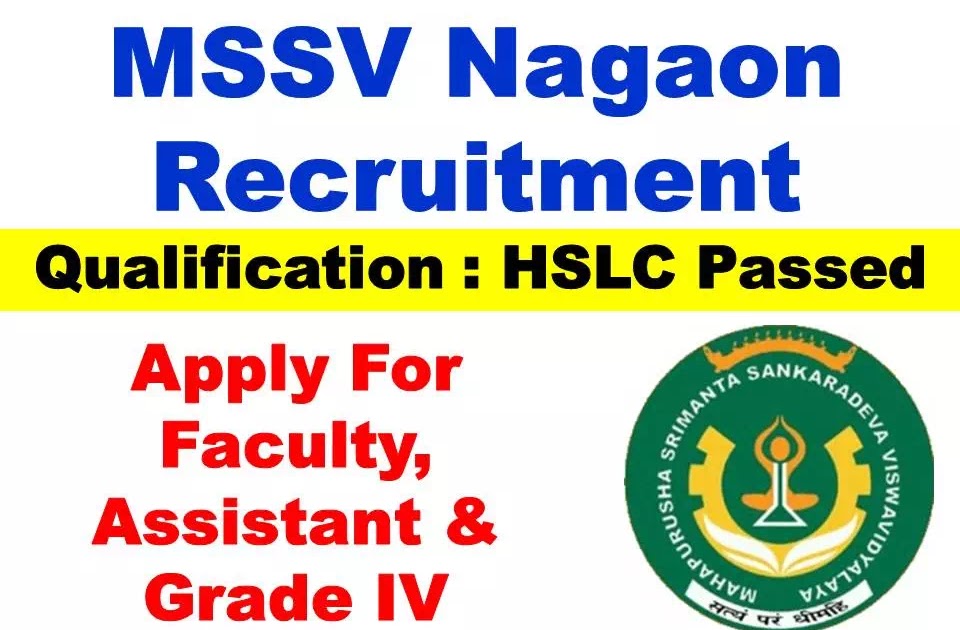 MSSV Nagaon Recruitment 2020 : Apply For Faculty, Assistant & Grade IV ...