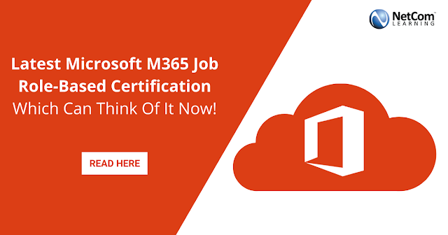 Latest Microsoft M365 Job Role-Based Certification Which Can Think Of ...