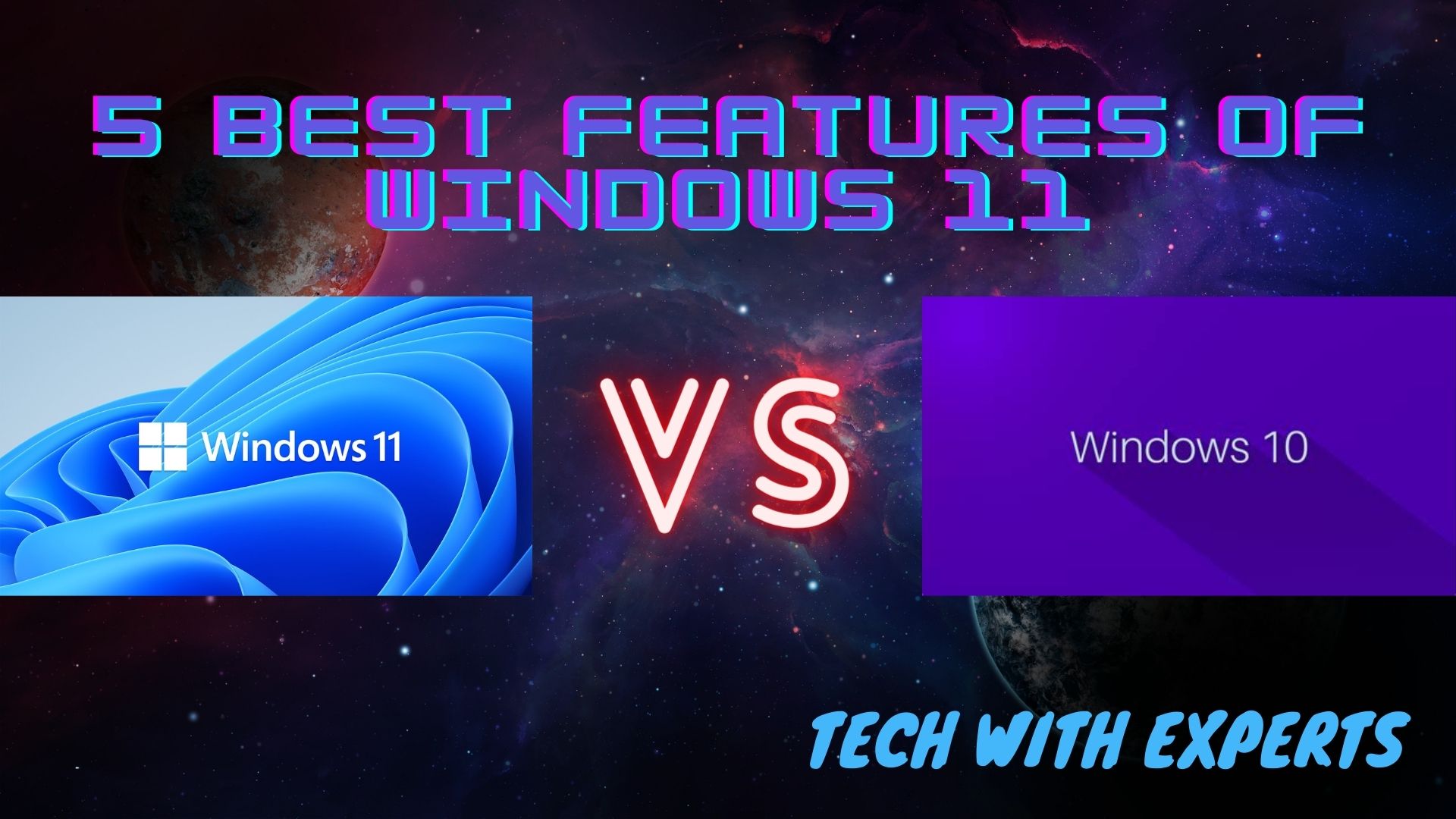5 best features that prove Windows 11 is better than Windows 10 - Tech ...
