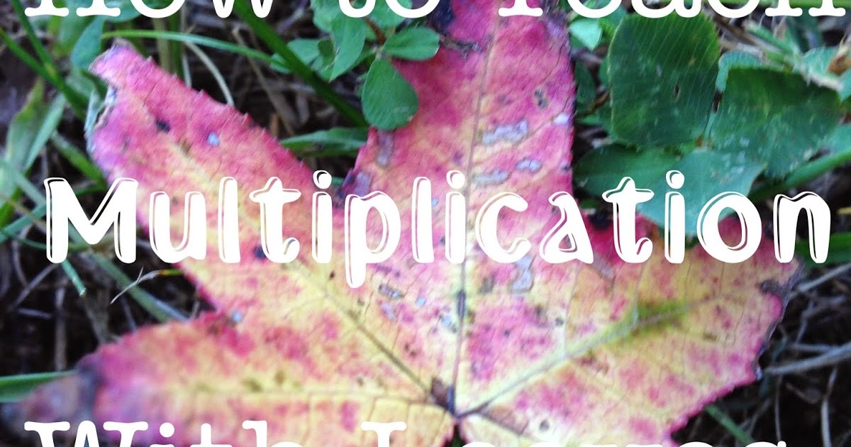 How to Teach Multiplication with Leaves - Thriving STEM
