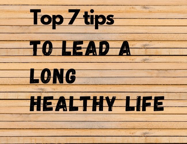 Top 7 Healthy Tips