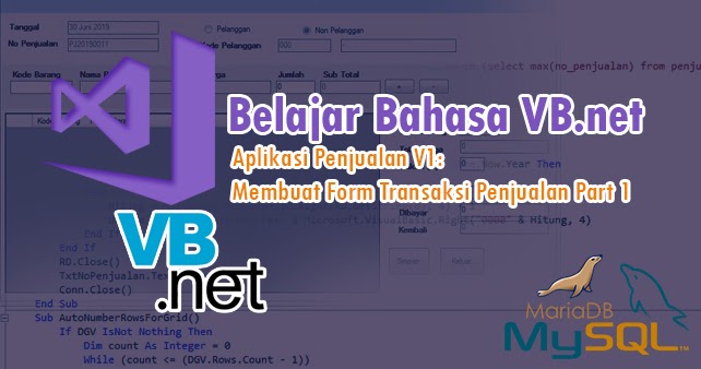 Aplikasi Penjualan dengan VB.net dan MariaDB V1 : Membuat Form Transaksi Penjualan Part 1
