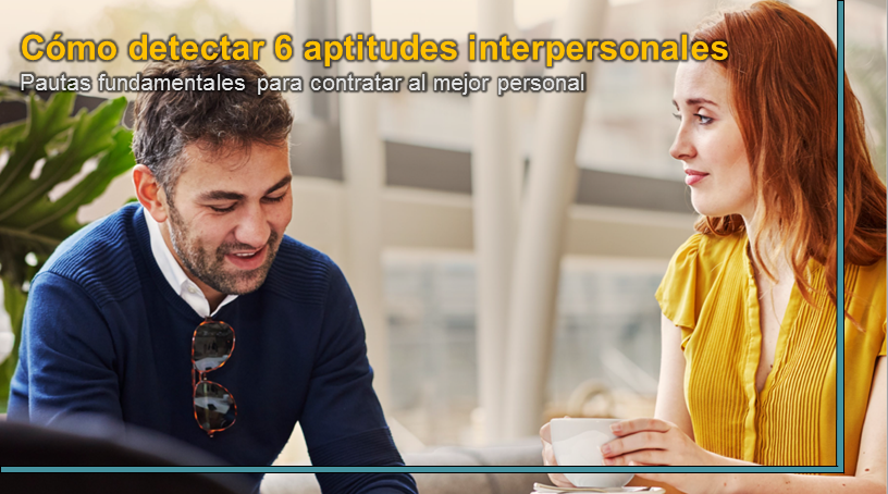 Revista Debate Estratégico Siglo XXI: Cómo detectar 6 aptitudes ...