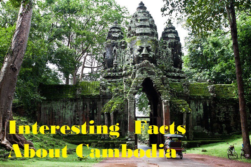 कम्बोडिया देश से जुड़े सबसे रोमांचक तथ्य | Interesting Facts About Cambodia