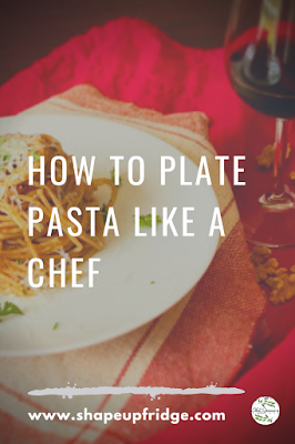 How to Plate Pasta Like a Chef - What's in the fridge?
