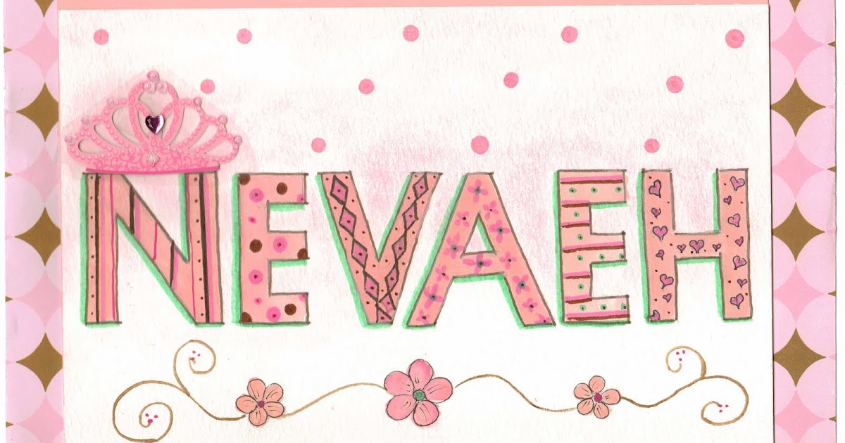 Calligraphy For Fun: Nevaeh