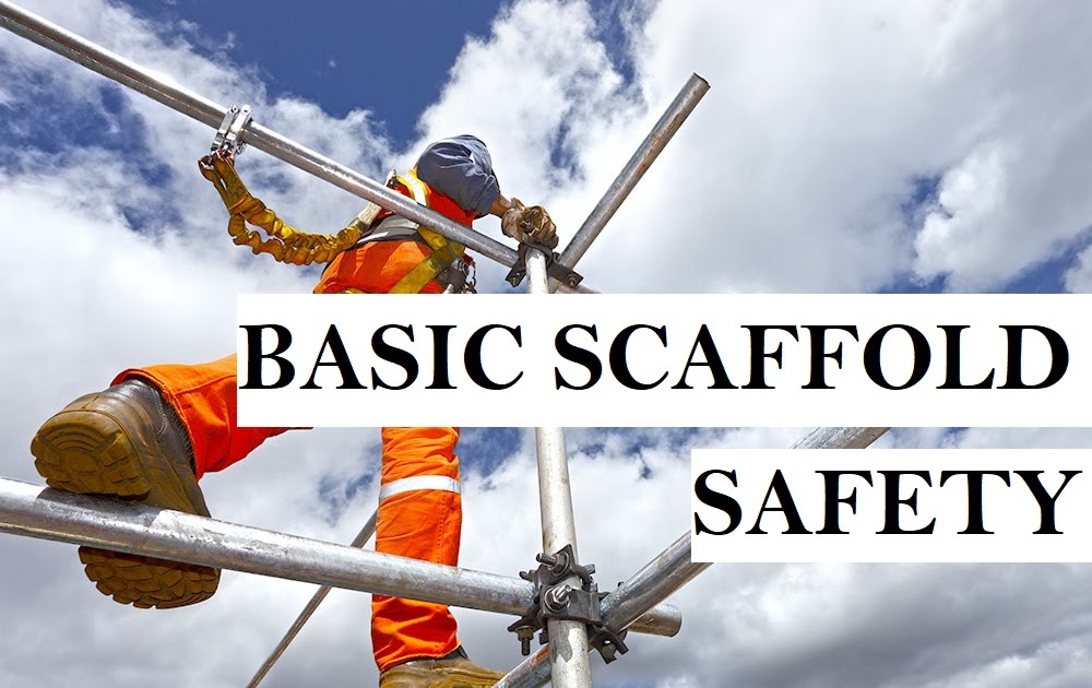 HSE INSIDER BLOG: Basic Scaffold Safety