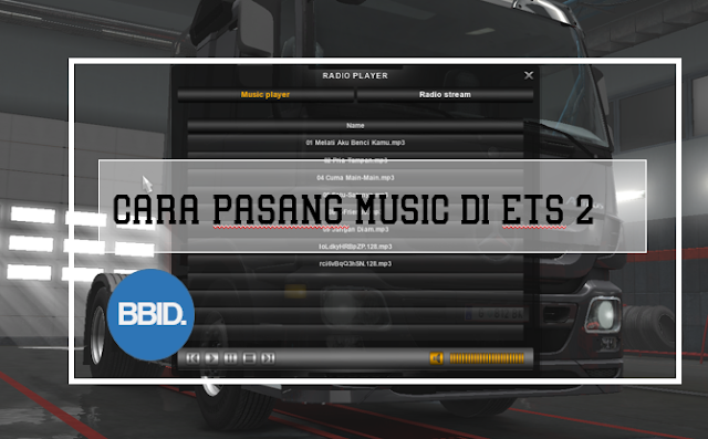 Memasukan dan sekaligus Memainkan Music di ETS 2