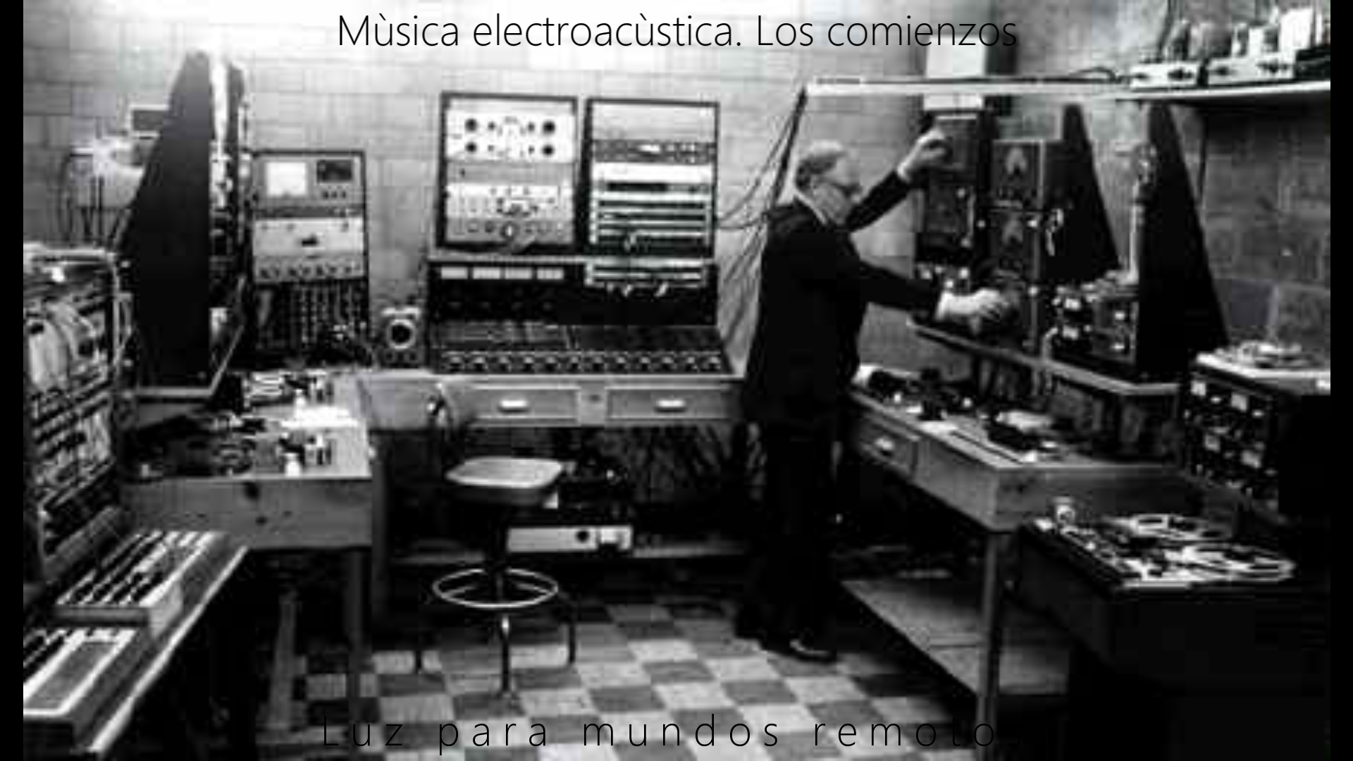 LUZ PARA MUNDOS REMOTOS: MUSICA ELECTROACUSTICA-EUROPA