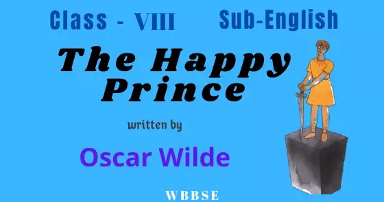 The Happy Prince | Oscar Wilde | Class 8 | summary | Analysis | বাংলায় ...