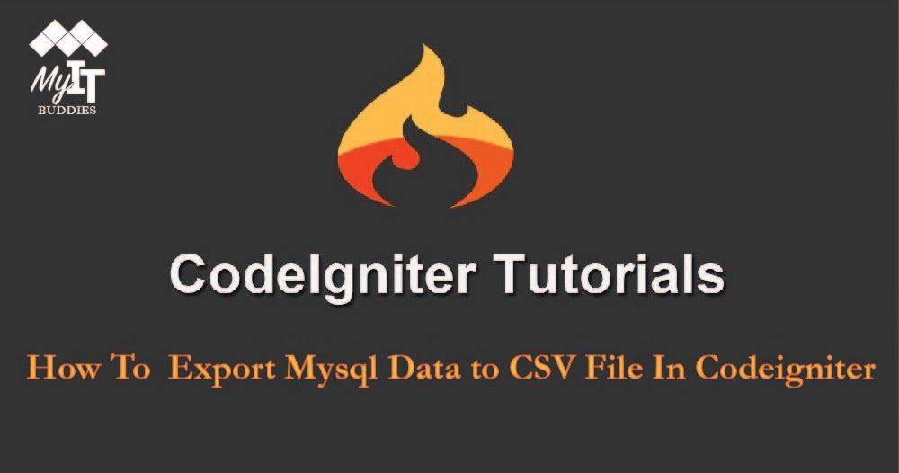 How To Export Mysql Data To CSV File In Codeigniter How To Export Mysql Data To CSV File In Codeigniter