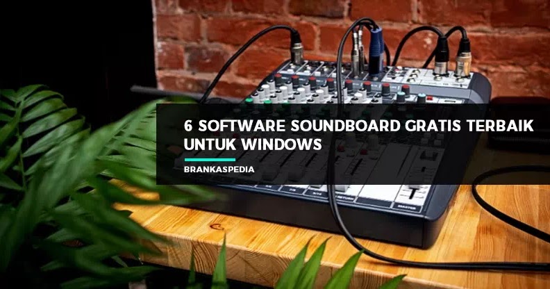 6 Software Soundboard Gratis Terbaik Untuk Windows - Brankaspedia ...