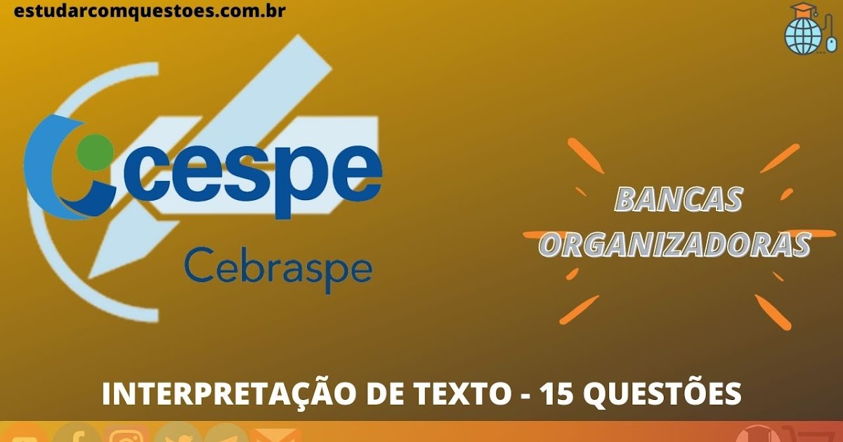 BANCA CESPE/CEBRASPE: INTERPRETAÇÃO DE TEXTO (15 QUESTÕES)
