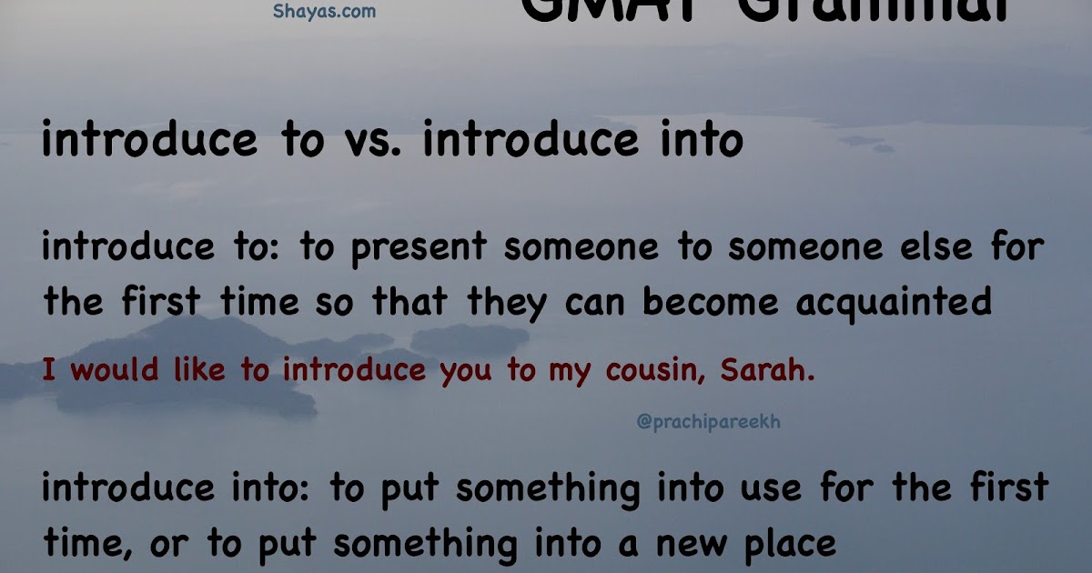 GMAT Grammar: introduce to vs. introduce into