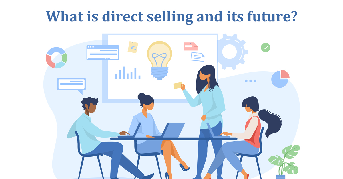 What is direct selling and it's future?