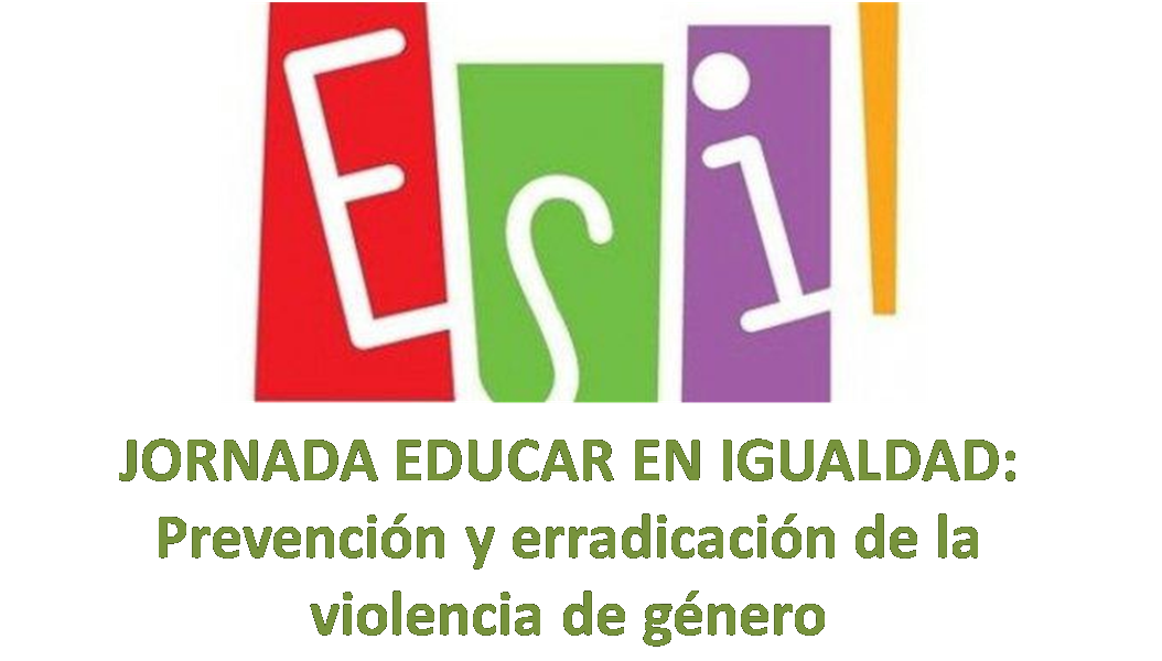 3° Jornada ESI: "Educar en igualdad: Prevención y erradicación de la violencia de género"