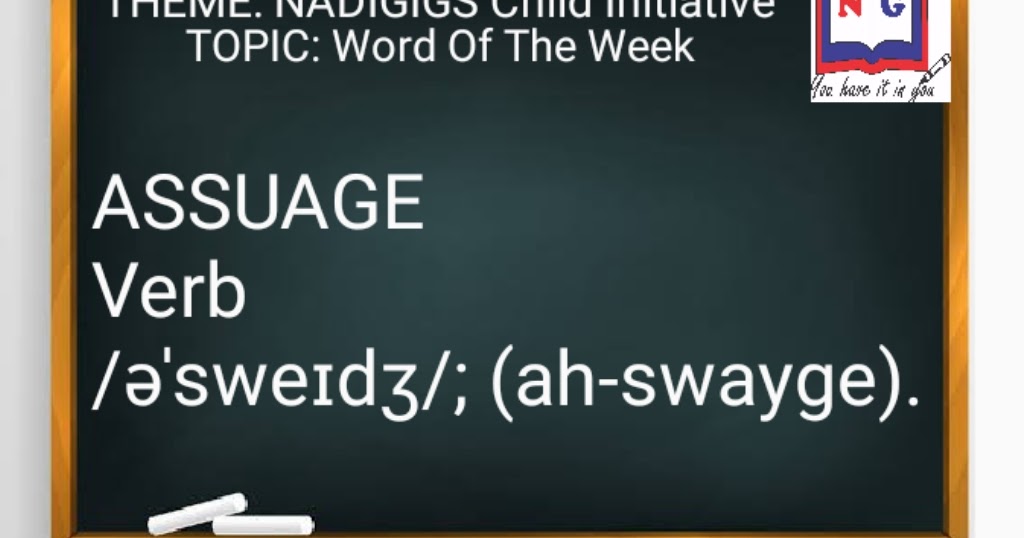 NADIGIGS CHILD INITIATIVE: NADCI WORD OF THE WEEK - ASSUAGE