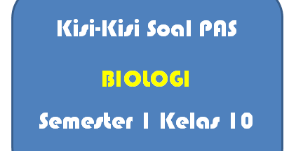 Kisi-Kisi Soal PAS Biologi Kelas 10 - panduandapodik.id