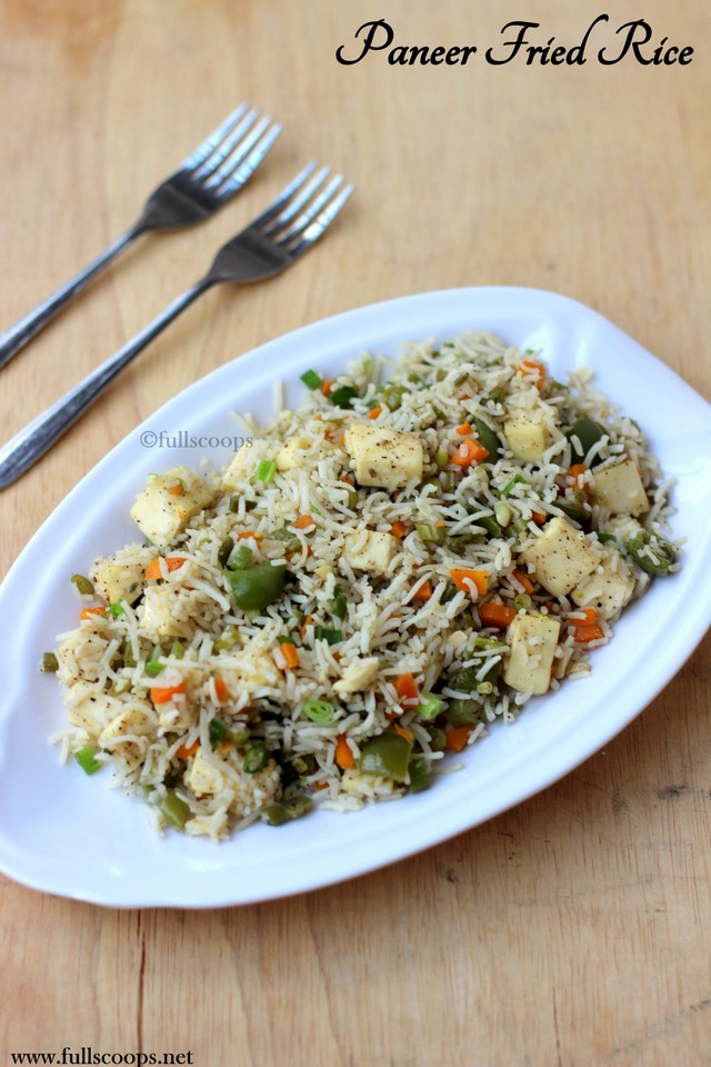 Paneer Fried Rice ~ Full Scoops - A food blog with easy,simple & tasty ...