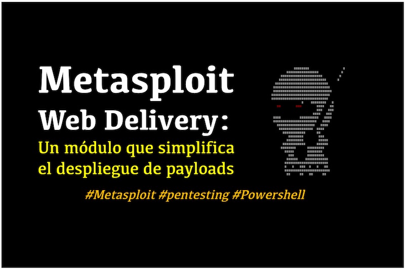 Un informático en el lado del mal: Metasploit Web Delivery: Un módulo ...