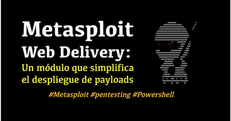 Un informático en el lado del mal: Metasploit Web Delivery: Un módulo ...