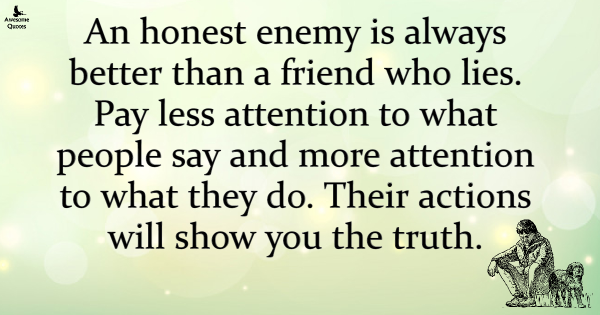 Awesomequotes4u.com: Actions will show you the truth.
