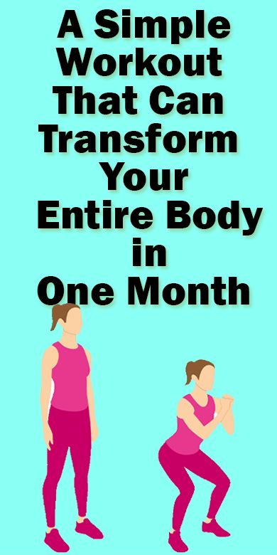 A Simple Workout That Can Transform Your Entire Body in One Month ...