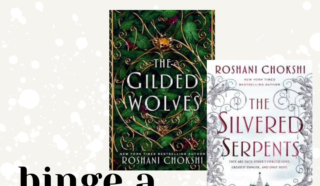 Weekend Binge - The Gilded Wolves Series by Roshani Chokshi