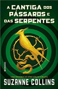 Resenha #561: A Cantiga Dos Pássaros E Das Serpentes - Suzanne Collins ...