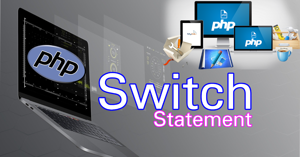 Switch Statement In PHP With Examples Switch Statement In PHP With Examples