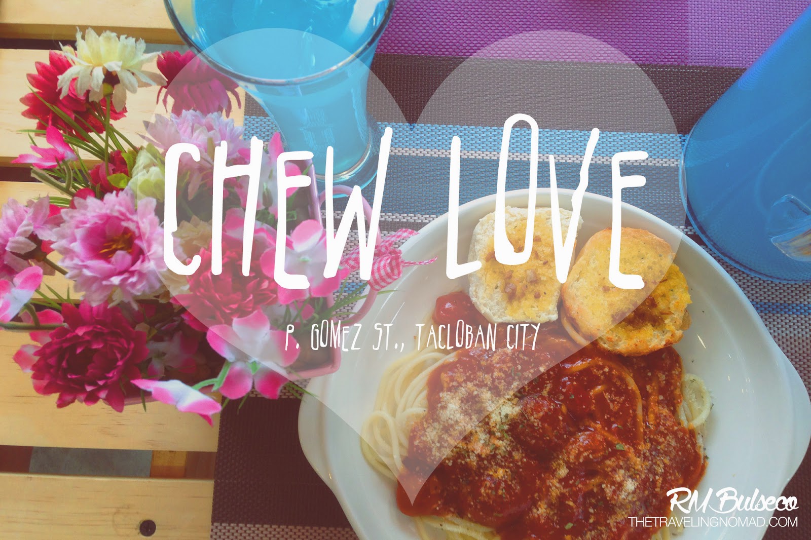 The Geek Travels: I Found My Chew Love in Tacloban