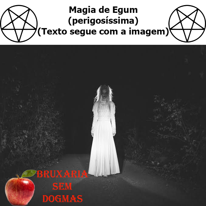 Bruxaria Sem Dogmas: Magia de Egum: