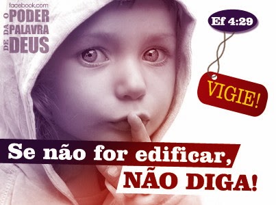 Palavras que edificam- Efésios 4:29