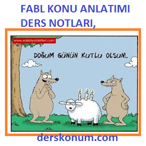 FABL KONU ANLATIMI DERS NOTLARI, NEDİR-ÖZELLİKLERİ-BÖLÜMLERİ-GELİŞİMİ ...