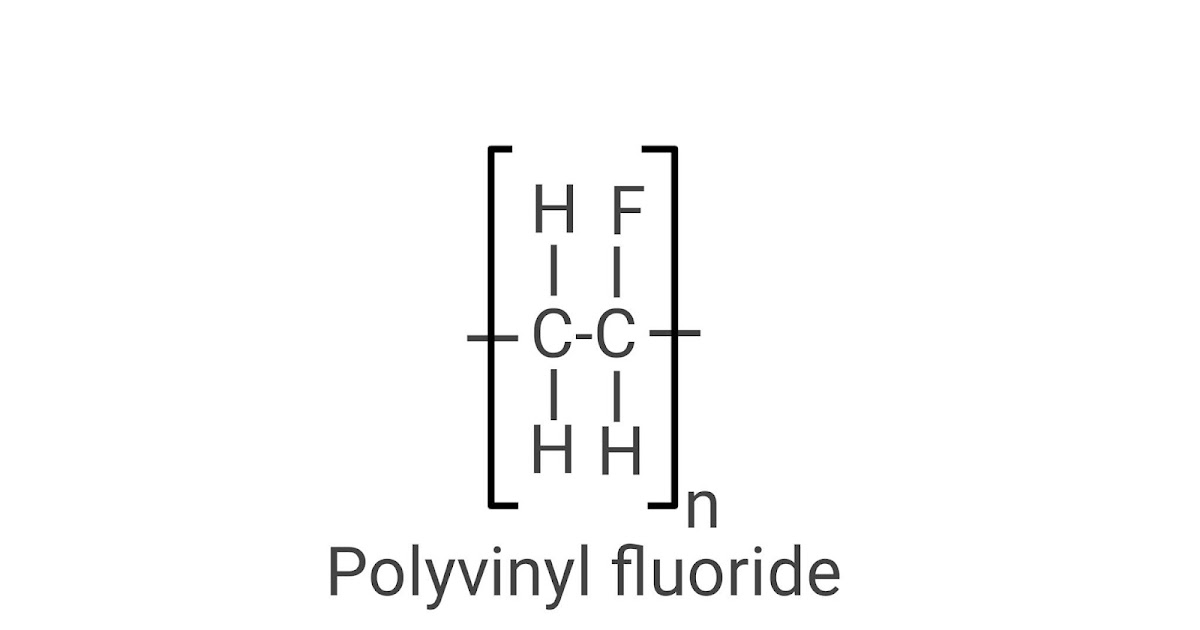 Polyvinyl fluoride (PVF).